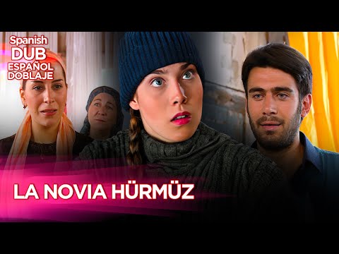 La Novia Hürmüz | Película Turca Doblaje Español - Hürmüz Gelin