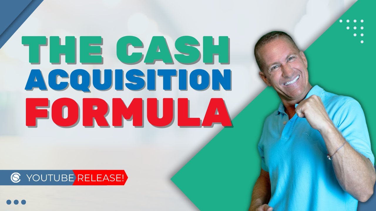 The Cash Acquisition Formula - YouTube