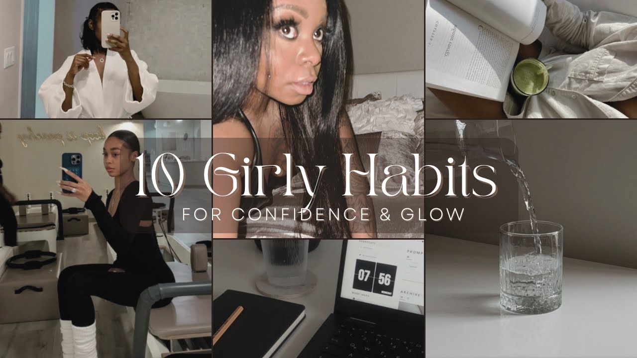 “Girly Habits to Instantly Boost Confidence & Attractiveness (10 Simple ...