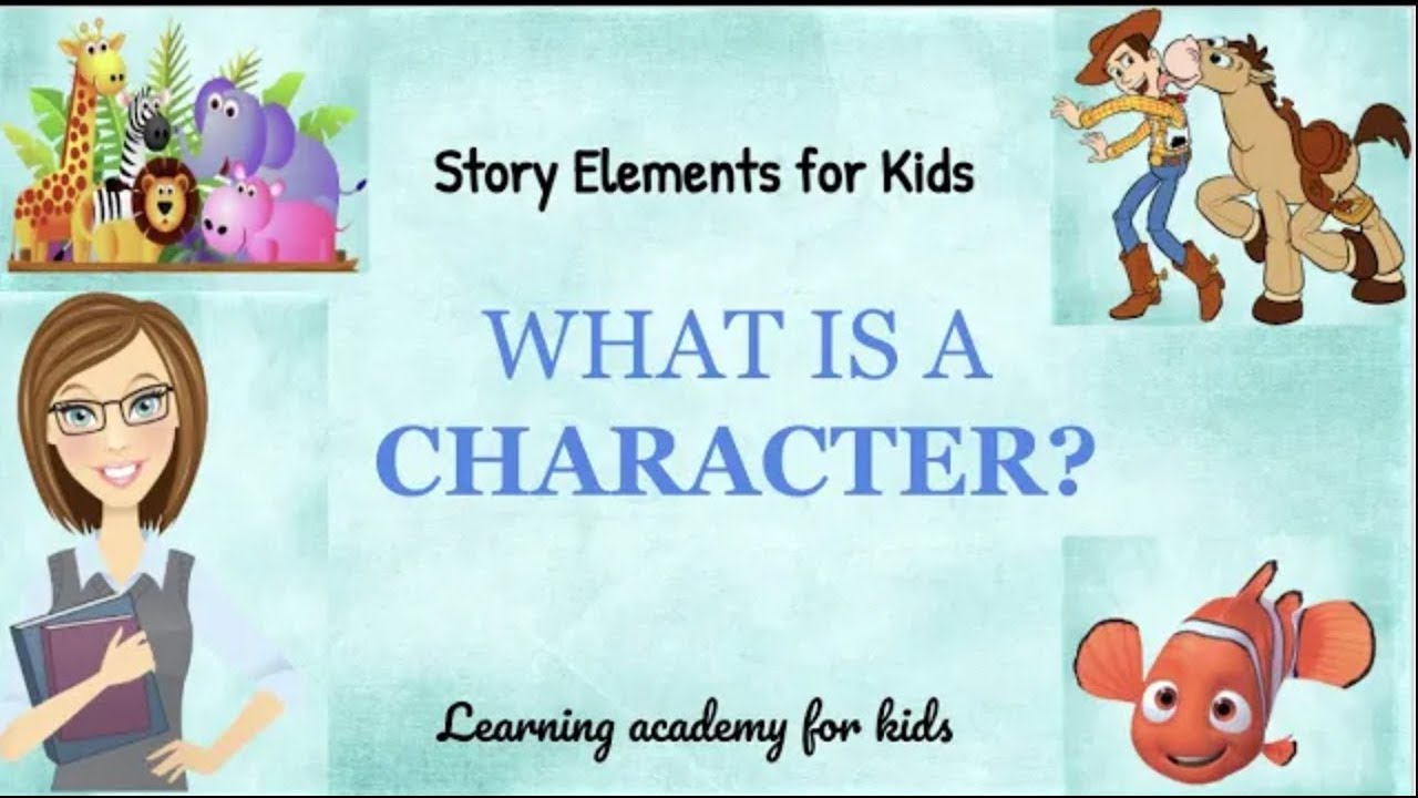 Characters Story Elements for Kids - YouTube