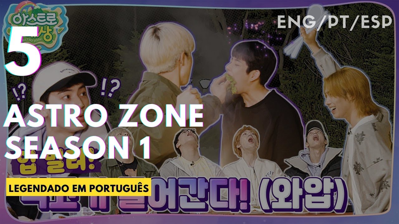 [PT-BR] ASTRO ZONE EP.5 LEGENDADO EM PORTUGUÊS - YouTube