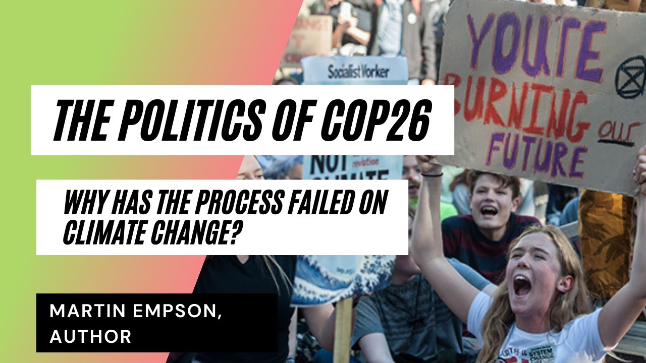 The politics of COP26 - why the process has failed to tackle climate ...