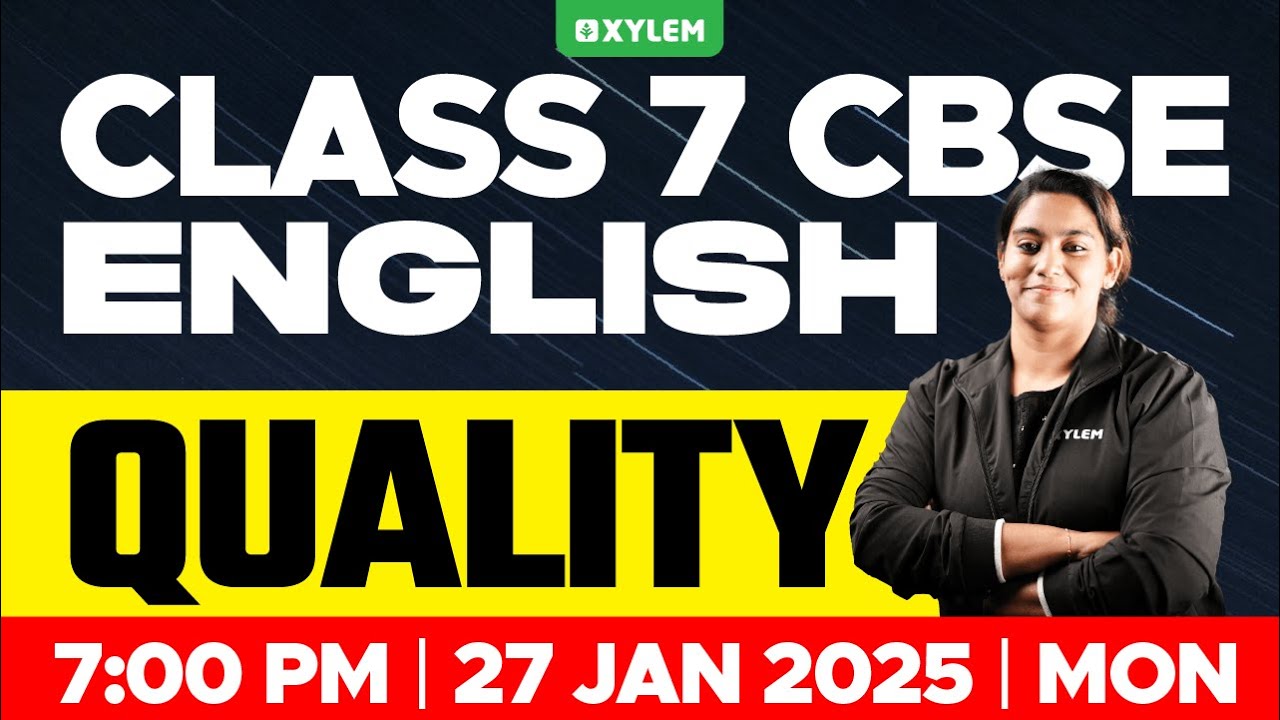 Class 7 CBSE English - Quality | Xylem Class 7 CBSE - YouTube