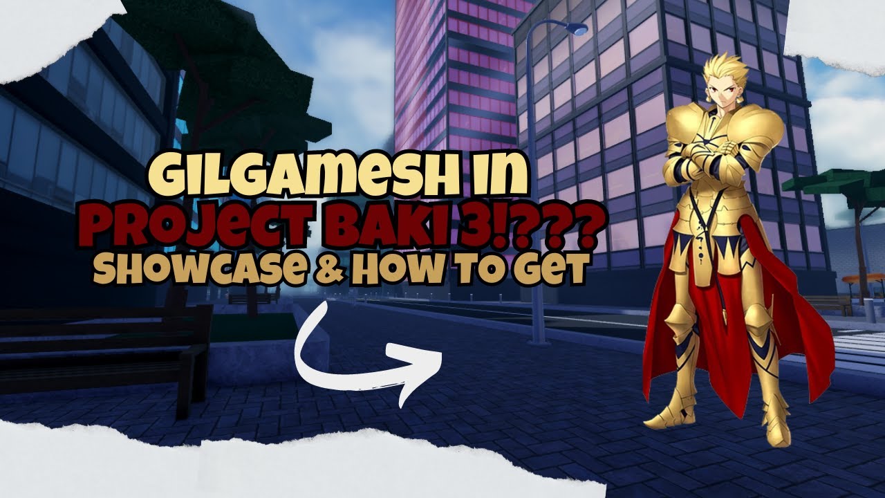 NEW Project Baki 3 Gilgamesh Showcase - YouTube