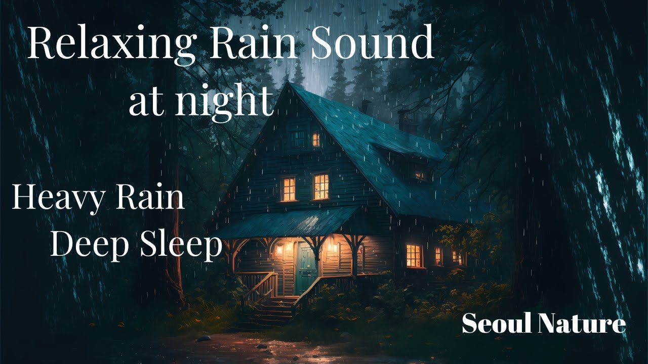 Deep sleep During the Rainy Night -- Bye stress --Relaxation & Sleep ...