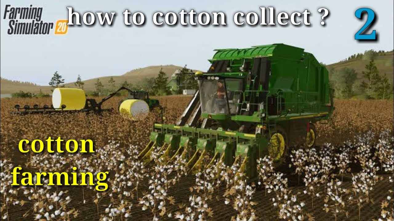 how to cotton Collect in fs 20 | cotton farming | farming simulator 20 ...