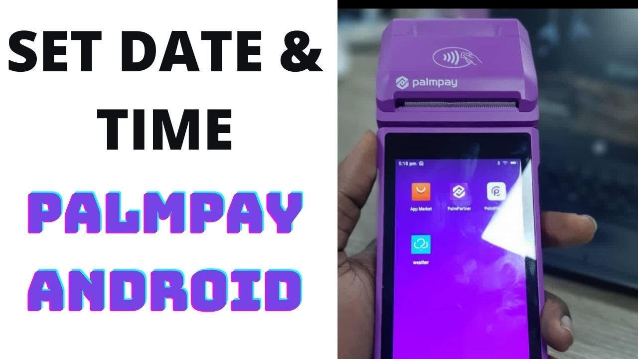 How to set Date and Time on Palmpay Android POS (quick guide) - YouTube