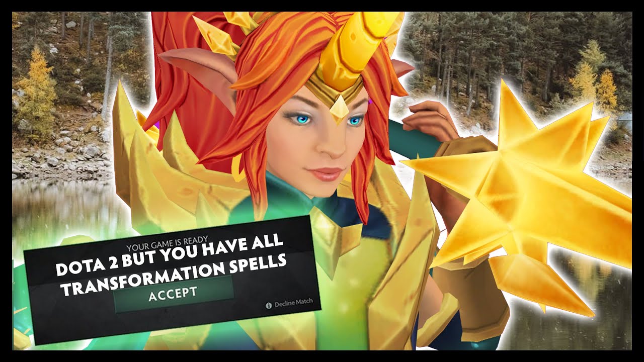 Dota 2 But You Have All Transformation Spells - YouTube