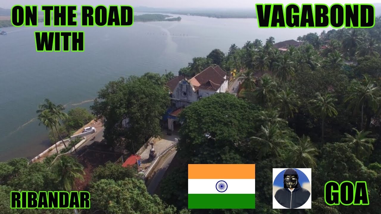 OLD GOA TO RIBANDAR INDIA WITH VAGABOND - YouTube