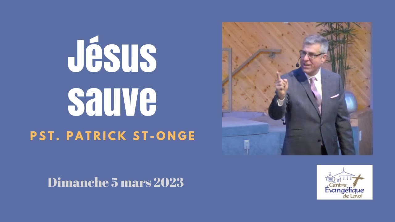 Jésus sauve I Patrick St-Onge I Dimanche 5 mars 2023 - YouTube