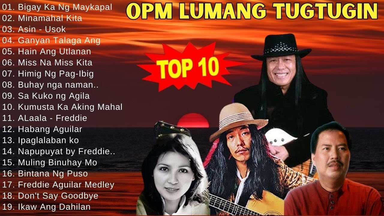 Tagalog Pinoy Old Love Songs Of Asin, Freddie Aguilar - Nonstop Mga ...
