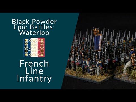 Black Powder Epic Battles Waterloo- French Line Infantry Review - YouTube
