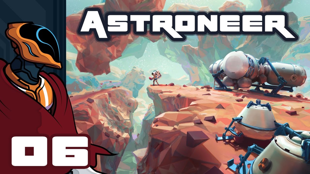 Let's Play Astroneer - PC Gameplay Part 6 - Infinite Resources! - YouTube