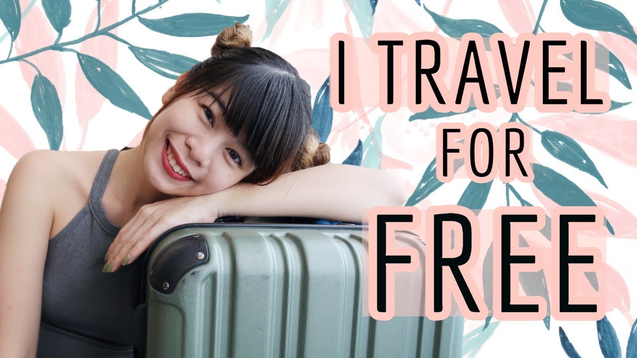 HOW TO TRAVEL FOR FREE 2019 | TRAVEL HACKS | 如何一直去旅行 | 旅行和存钱没冲突 | 说走就走 ...