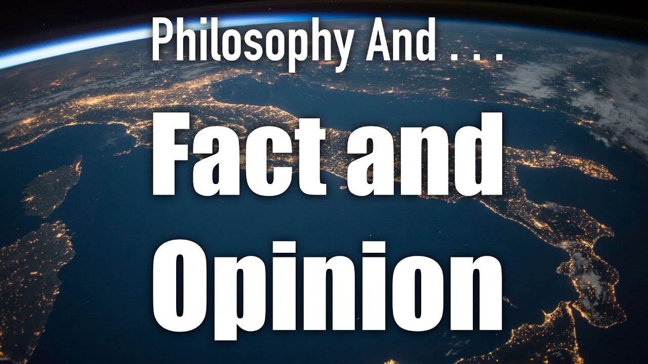 Philosophy And Fact And Opinion YouTube