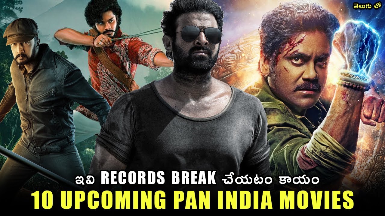 10 UPCOMING PAN INDIA MOVIES | EXPLAINED IN TELUGU | TELUGU LEAK - YouTube
