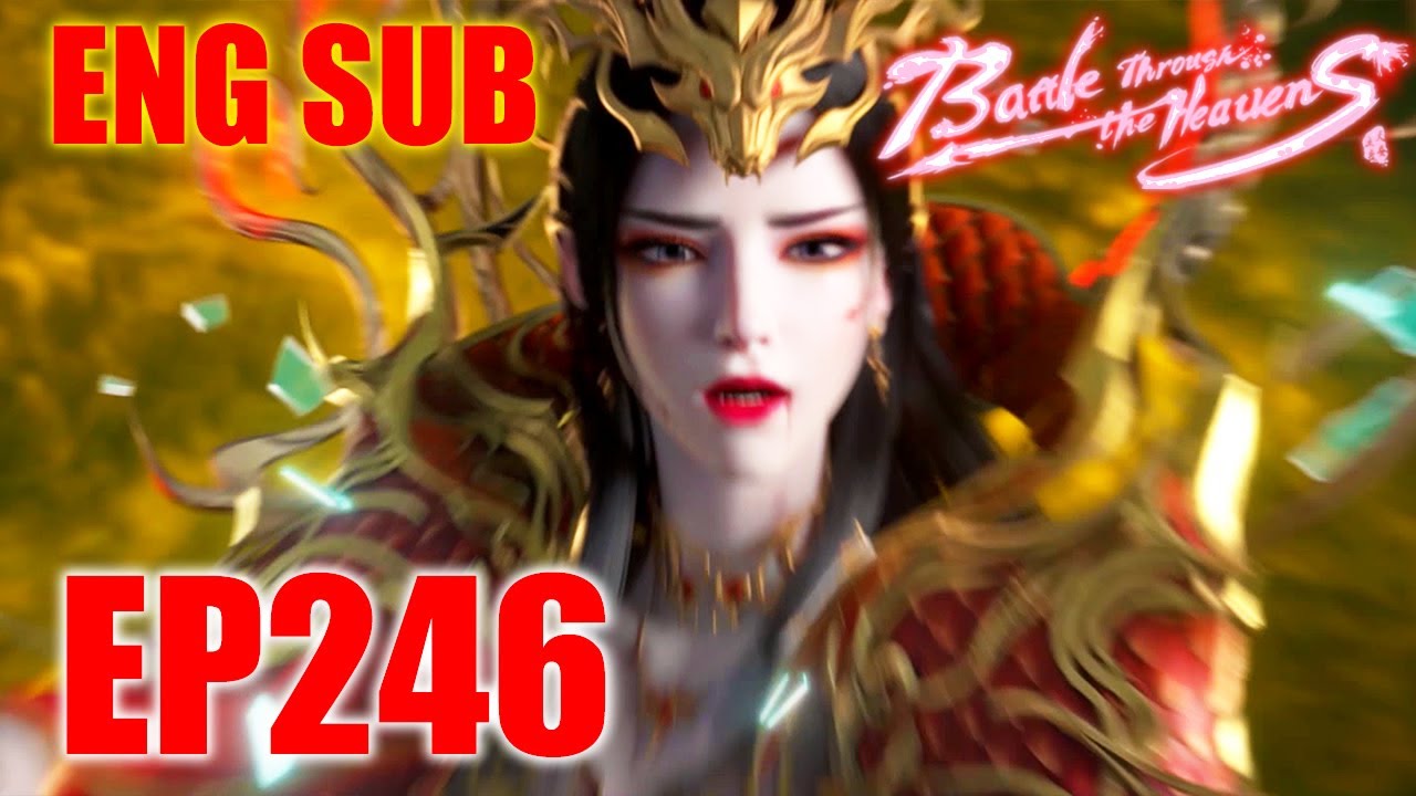 🔥ENG SUB BTTH | Battle Through the Heavens EP246（1/3）| Action Animation ...