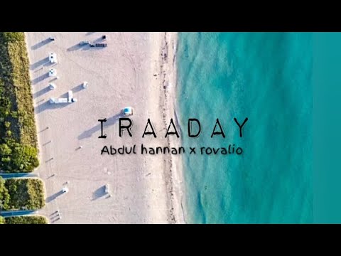 Iraaday(lyrics) Abdul hannan & Rovalio - YouTube