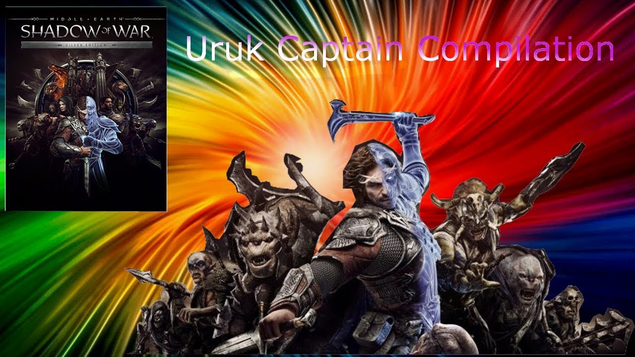 Shadow of War: Uruk Captain Compilation - YouTube