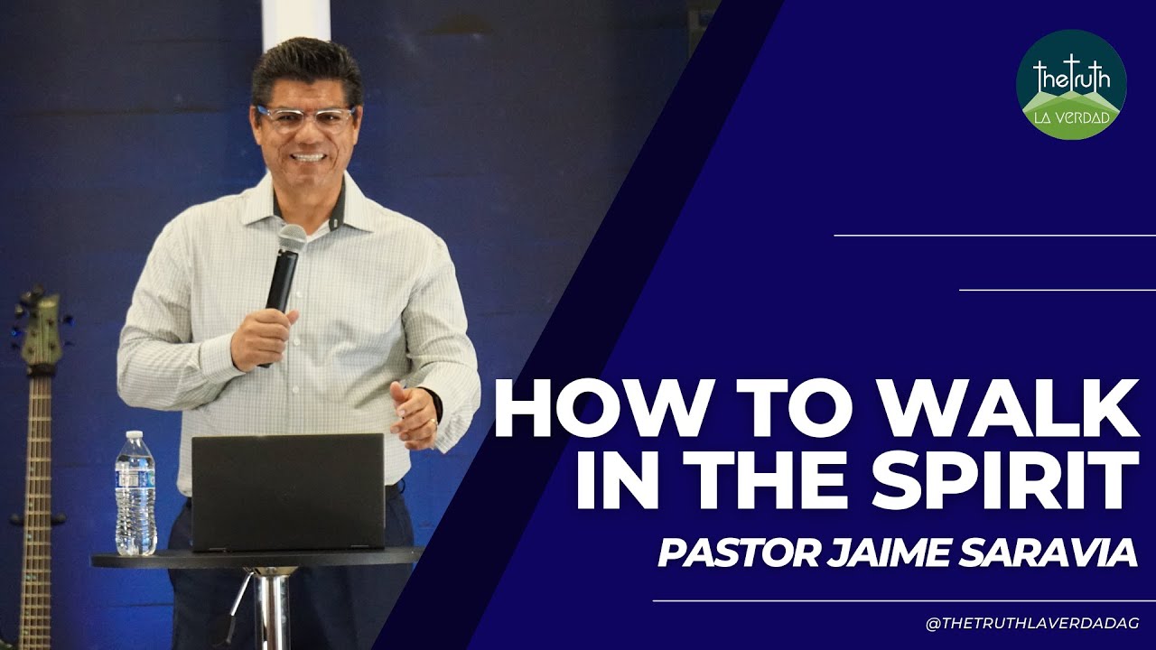 How to Walk in the Spirit - Pastor Jamie Saravia - YouTube
