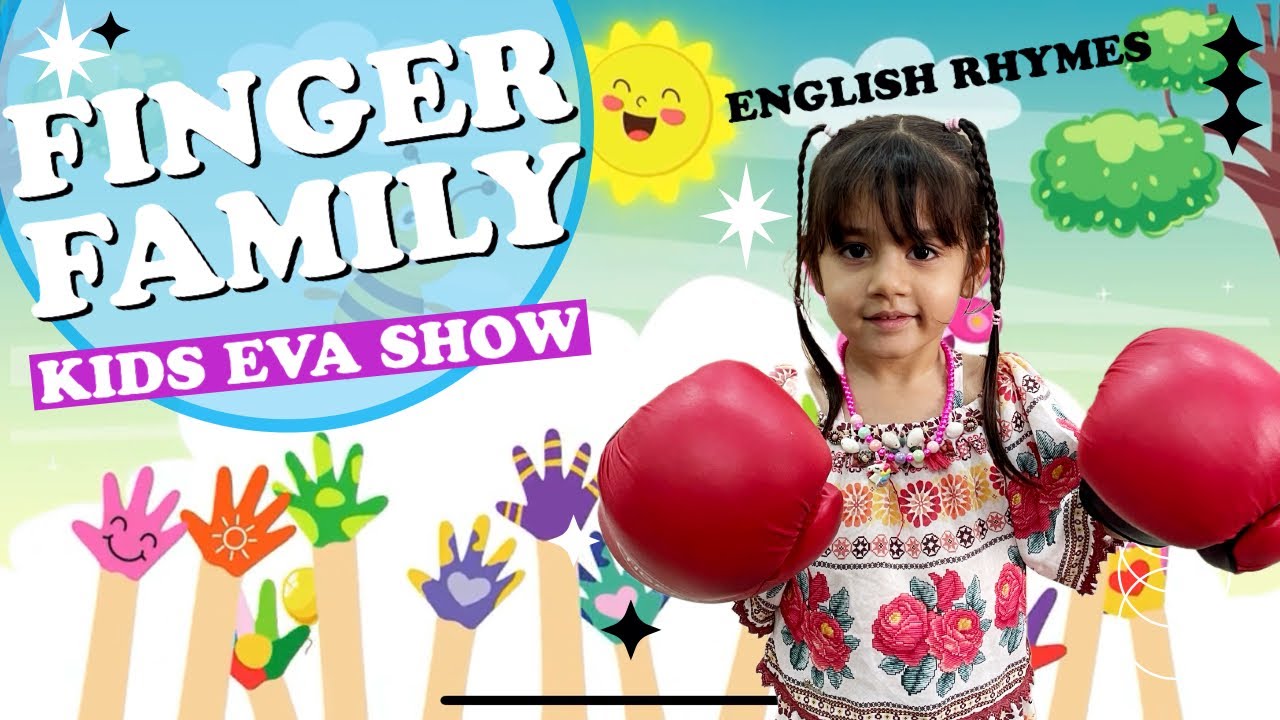 Finger Family by Eva | Kids Eva Show | English Nursery Rhymes | Baby Rhymes #kidsevashow # ...