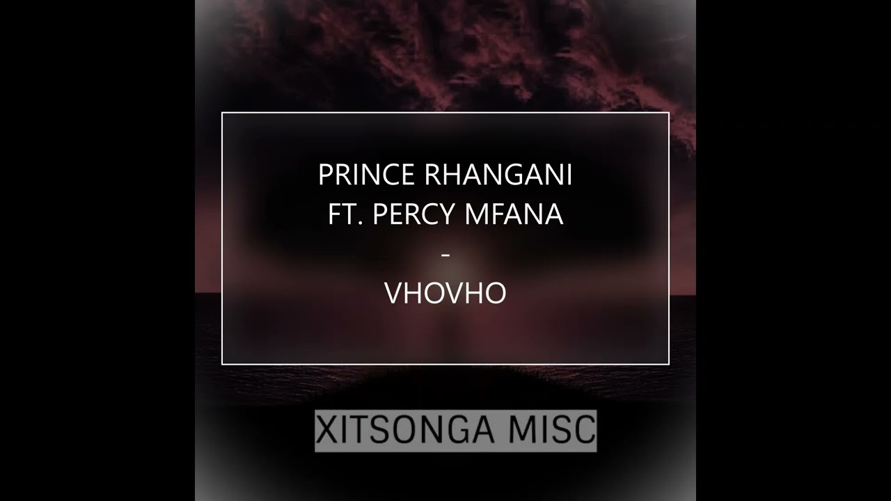 Prince Rhangani ft. Percy Mfana - Vhovho (Audio File) - YouTube