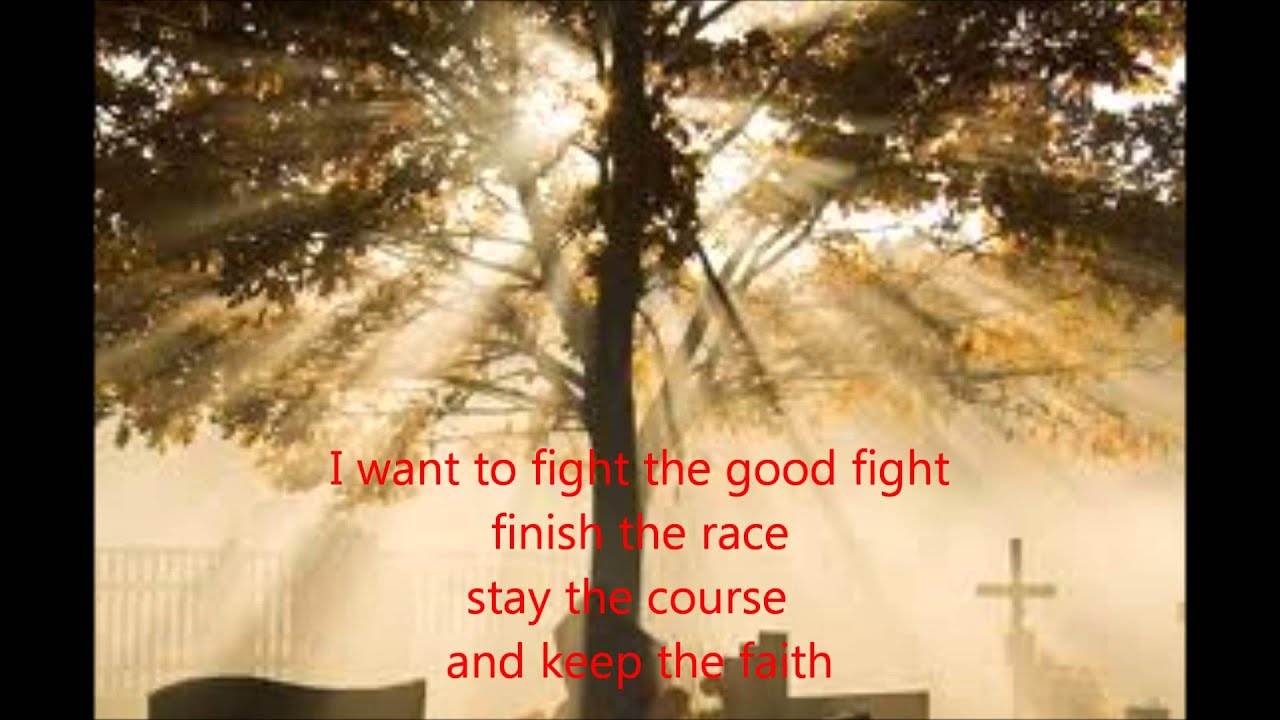 "Fight The Good Fight" Original Song (lyric video) - YouTube