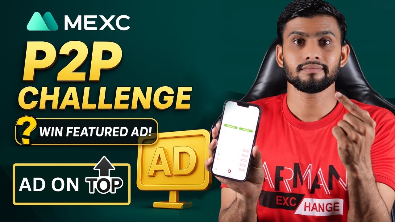 MEXC P2P Featured Ads Campaign Explained | Step-by-Step Guide | Zero ...
