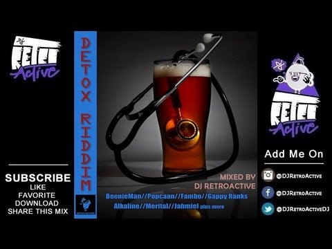 DJ RetroActive - Detoxx Riddim Mix (Full) [Notnice Records] August 2013 ...
