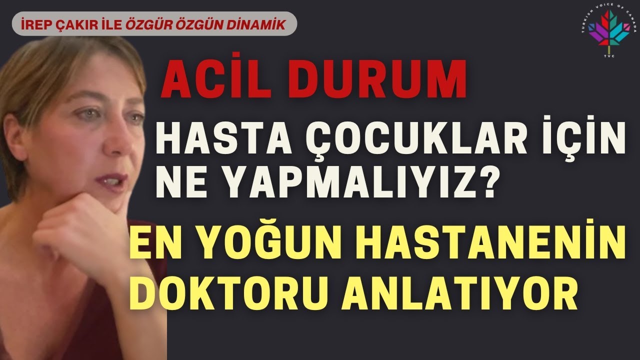 ACİL DURUM! HASTA ÇOCUKLAR İÇİN NE YAPMALIYIZ? EN YOĞUN HASTANEDEN PROF ...