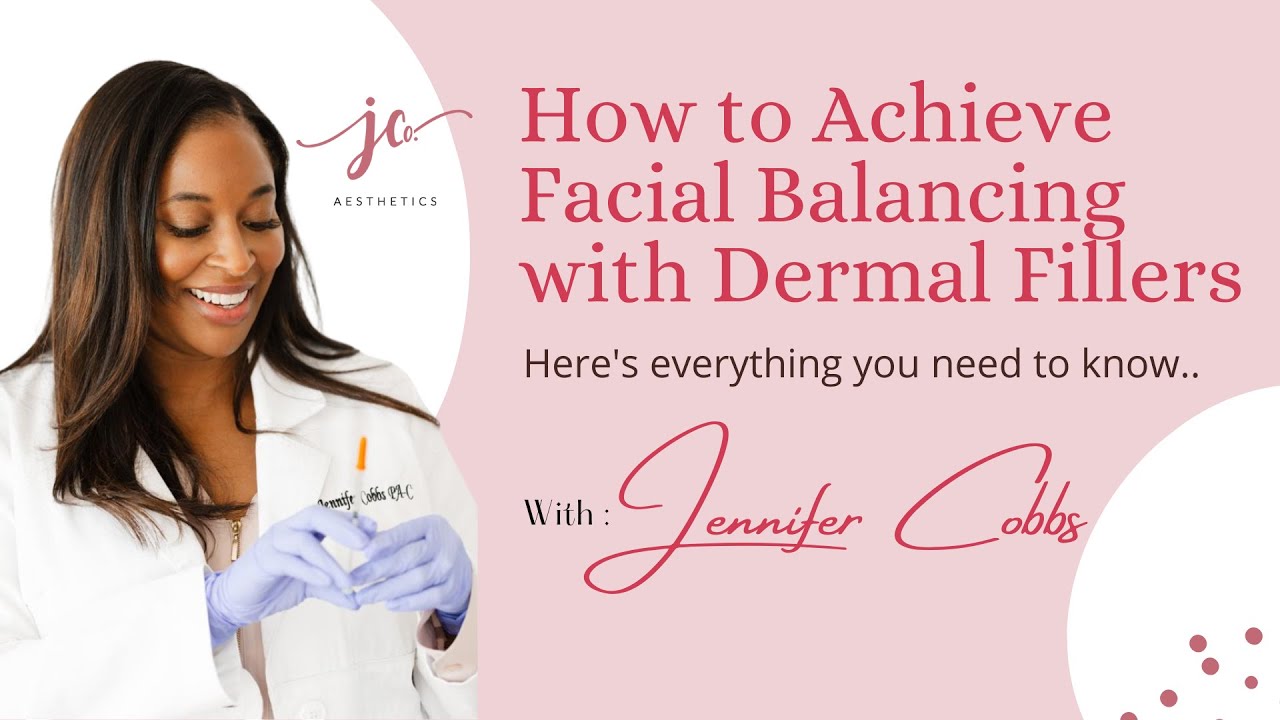 How to Achieve Facial Balancing with Dermal Fillers - YouTube