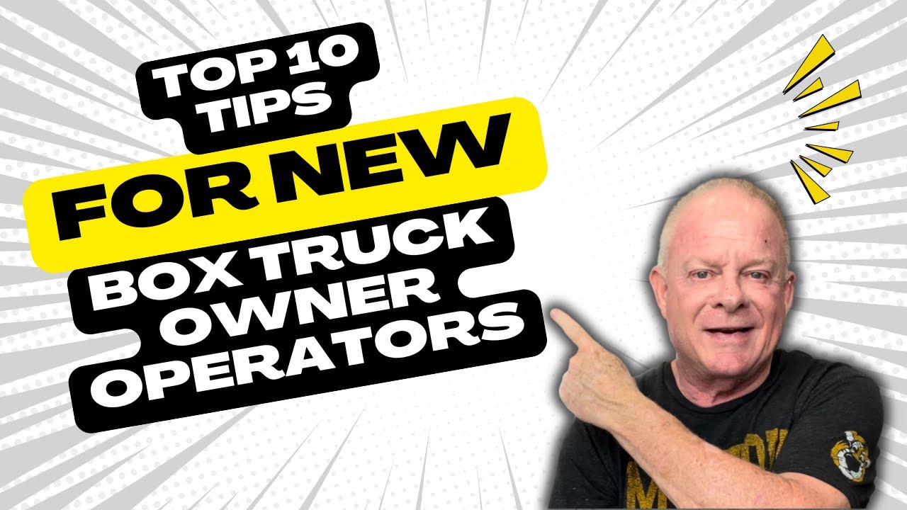 Top 10 Tips for Box Truck Owners to Make More Money & Run Smarter - YouTube