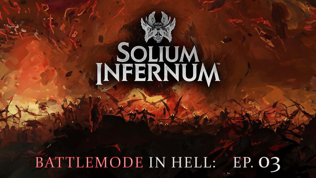 Solium Infernum | BATTLEMODE in Hell! | Ep. 03 - Consolidating Power ...