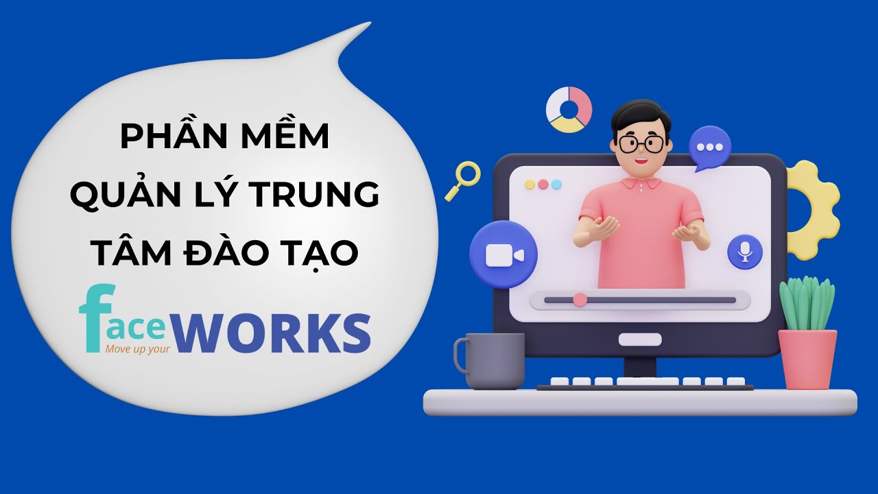 Faceworks - Giới thiệu phần mềm tùy chỉnh cho trung tâm đào tạo - YouTube