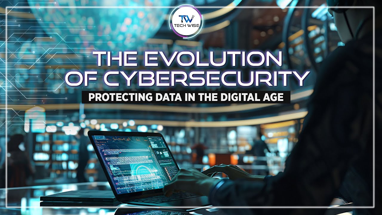 The Evolution of Cybersecurity: How Technology Has Shaped Digital ...