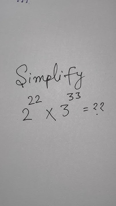 Simplify the expression 2^22 x 3^33 #maths - YouTube