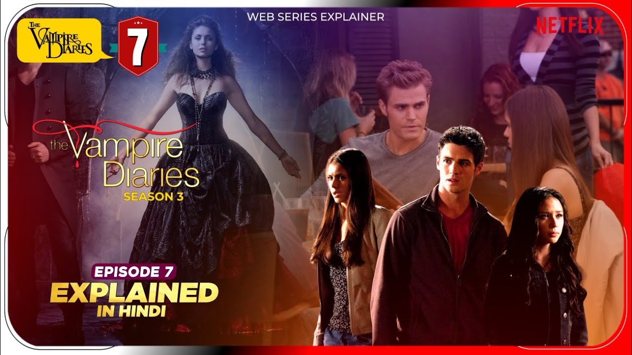 The Vampire Diaries Season 3 Episode 7 Explained in Hindi | Prime Video ...