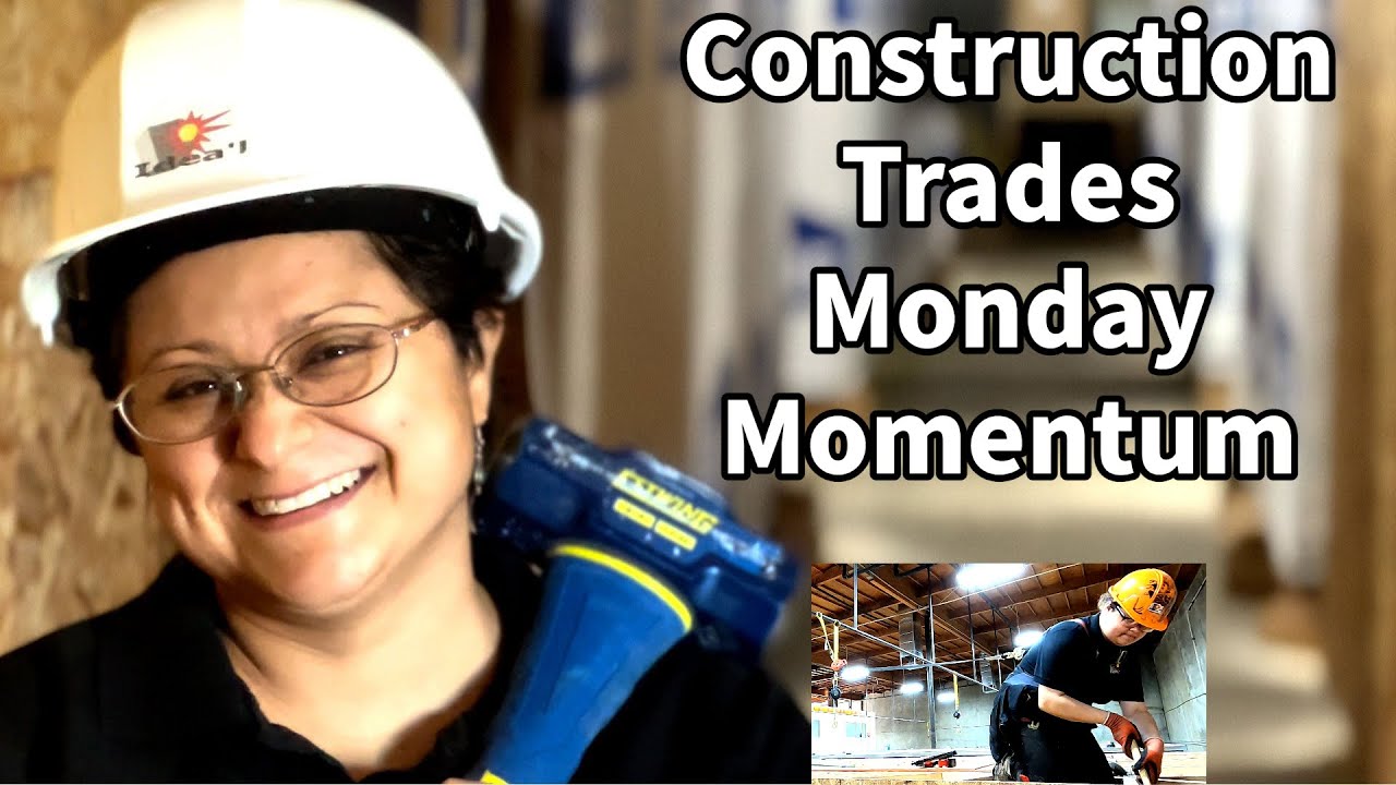 construction trades with momentum on Mondays - YouTube