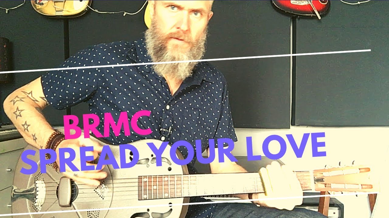 BRMC , SPREAD YOUR LOVE 28 JOURS // 28 RIFFS E26 - YouTube