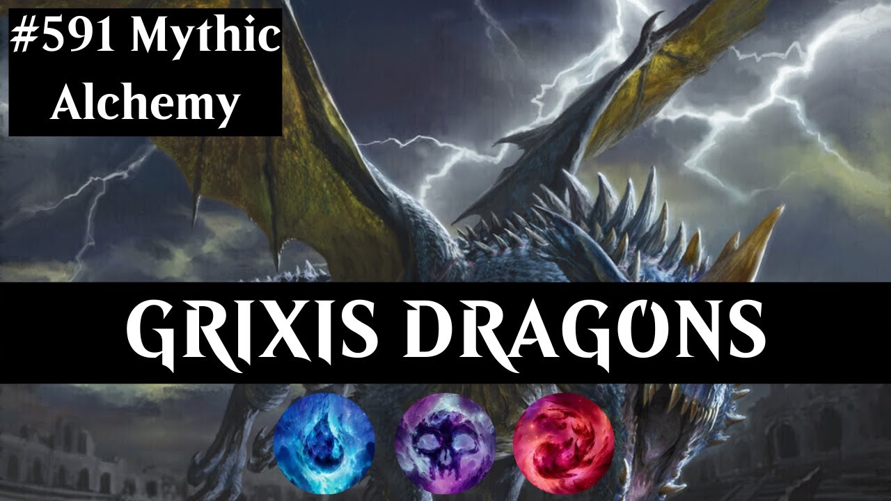 GRIXIS DRAGONS | #591 Mythic Alchemy | MTG Arena | Magic the Gathering ...