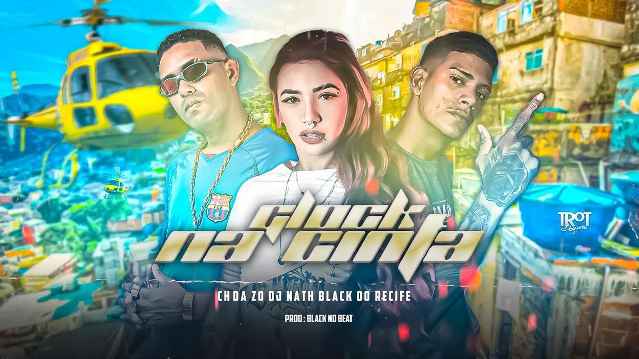 MC CH DA ZO, BLACK DO RECIFE E DJ NATH - GL0CK NA CINTA - YouTube