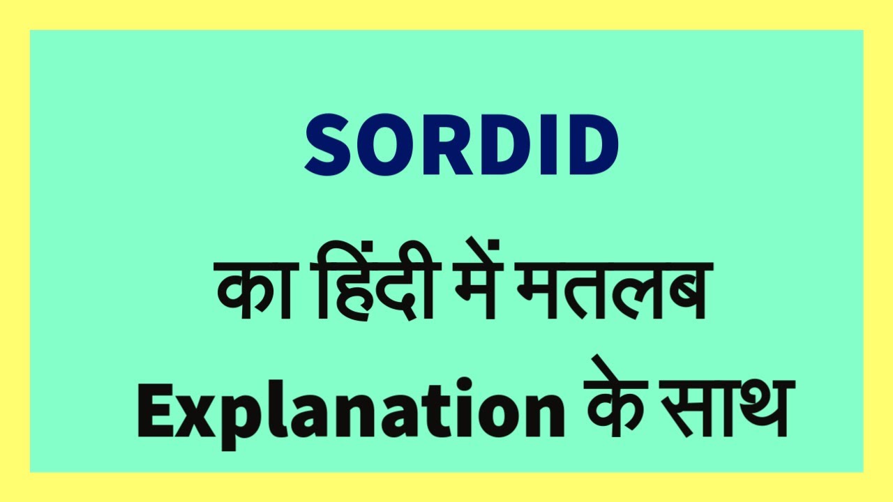 Sordid Meaning In Hindi With Explanation YouTube