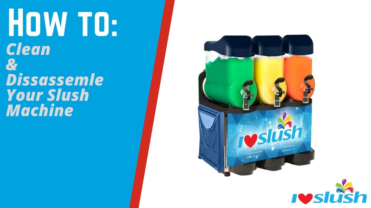 How To | Clean and Dissassemble Your Slush Machine | I Luv Slush - YouTube