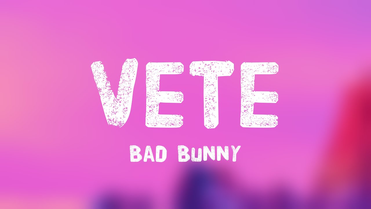 Vete - Bad Bunny - YouTube