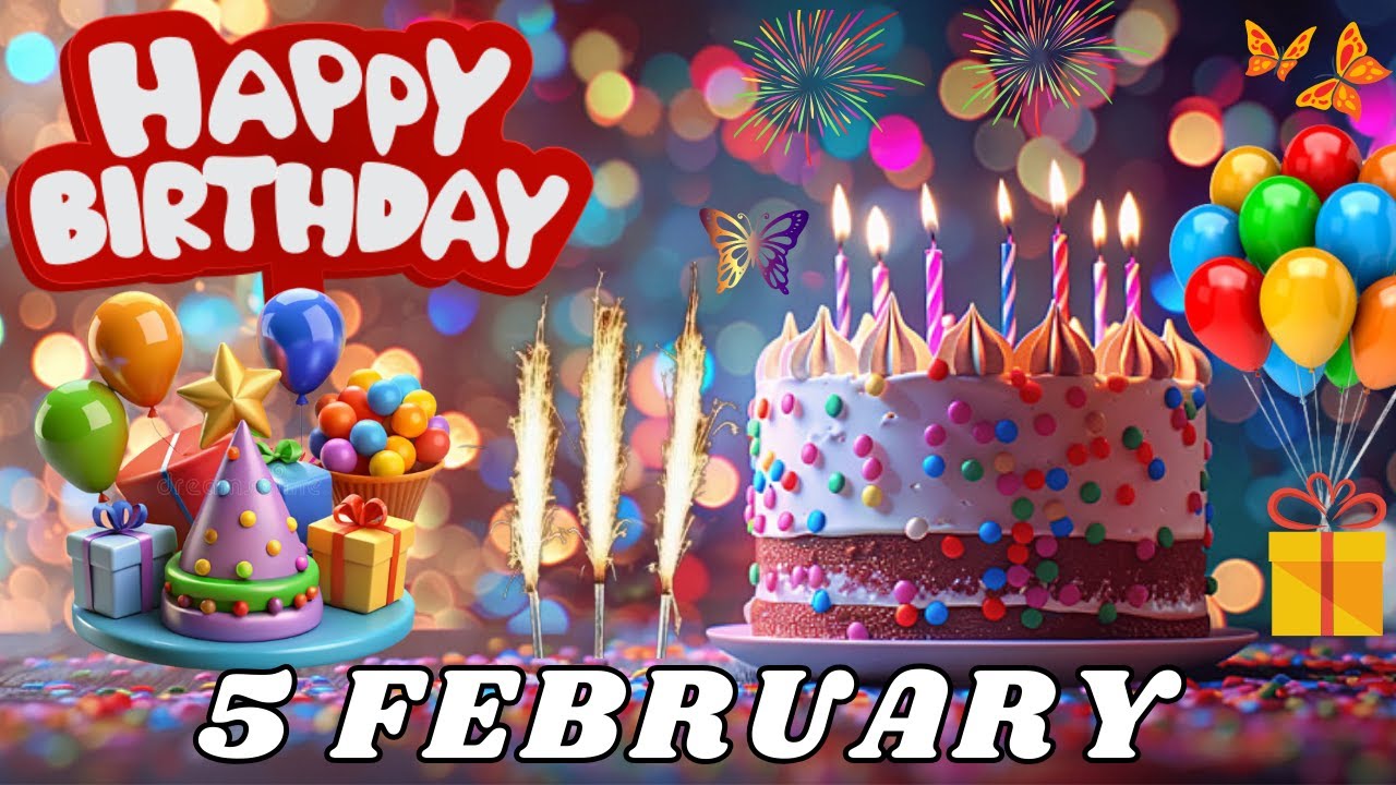 Happy Birthday, 5 February, Today, Birthday Wishes, Hbd - YouTube
