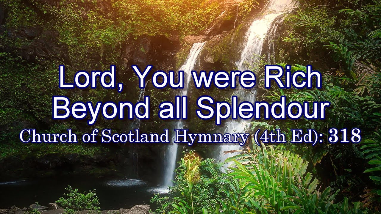 318 Lord, You were Rich - YouTube