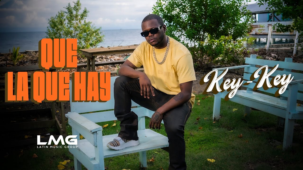 Key-Key - Que La Que Hay (Video Oficial) - YouTube