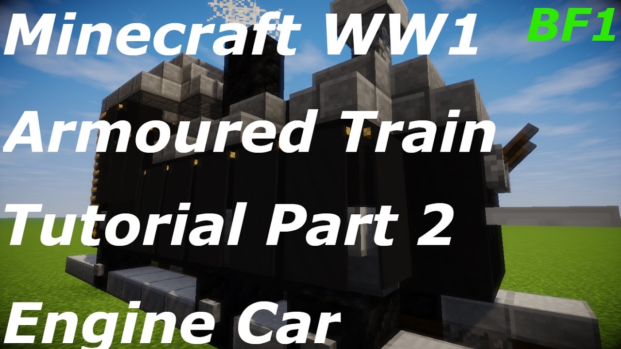 Minecraft WW1 Armored Train Tutorial Part 2 Engine Car - YouTube