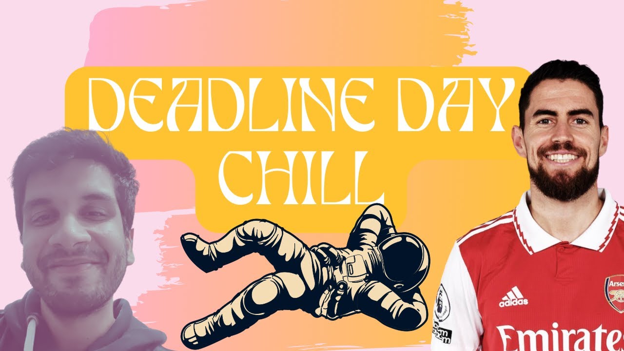 Deadline Day and Chill - YouTube