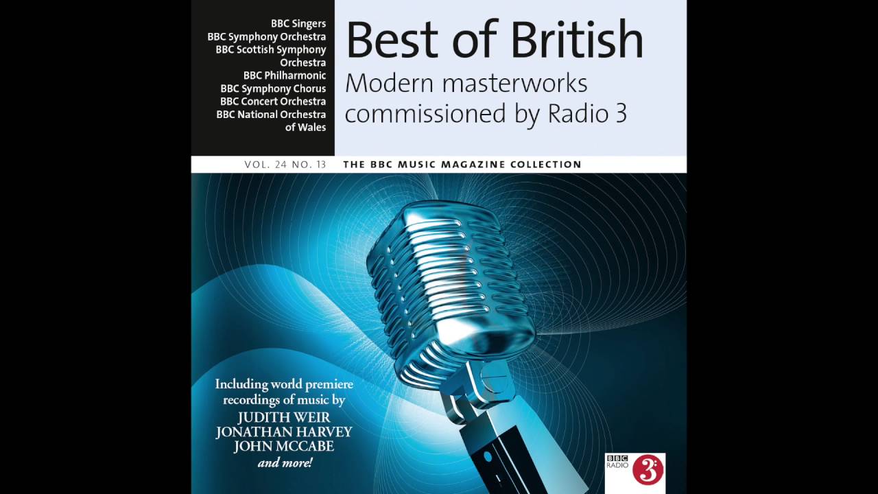 Best of British: Modern masterworks commissioned by BBC Radio 3 - YouTube
